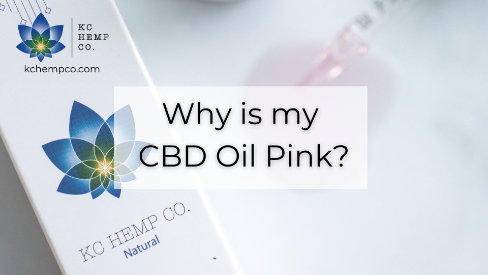 Why is my CBD Oil Pink? – KC Hemp Co.®